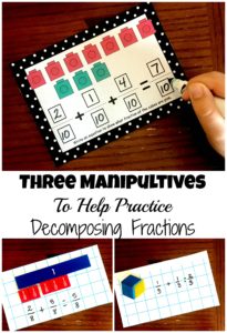 Three Manipultives To Use When Teaching Decomposing Fractions